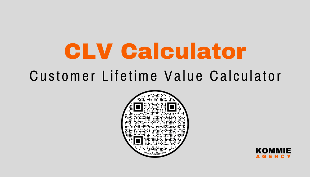 CLV Calculator - KOMMIE Agency