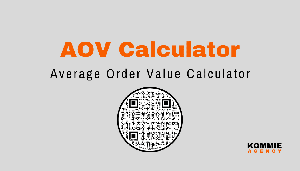 AOV Calculator - KOMMIE Agency