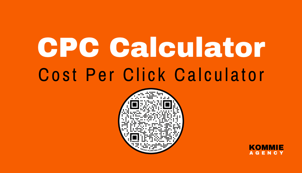 CPC Calculator - KOMMIE Agency